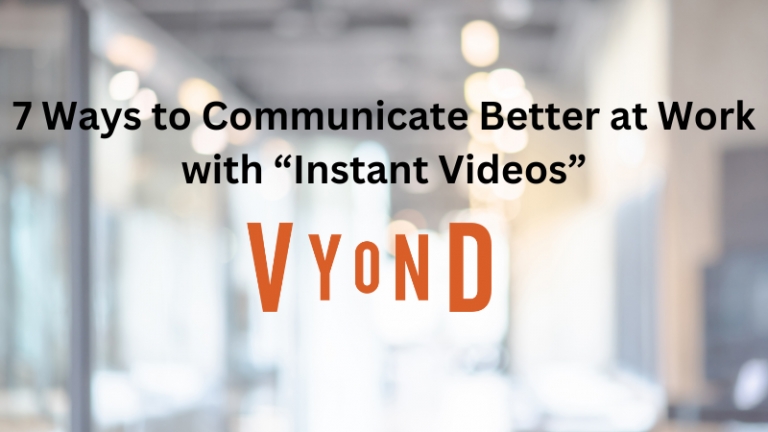 7 ways to communicate better at work with “Instant Videos” - ACP E-learning | LMS | Web Development